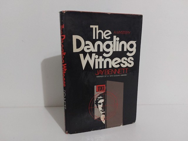 The Dangling witness - Jay Bennett