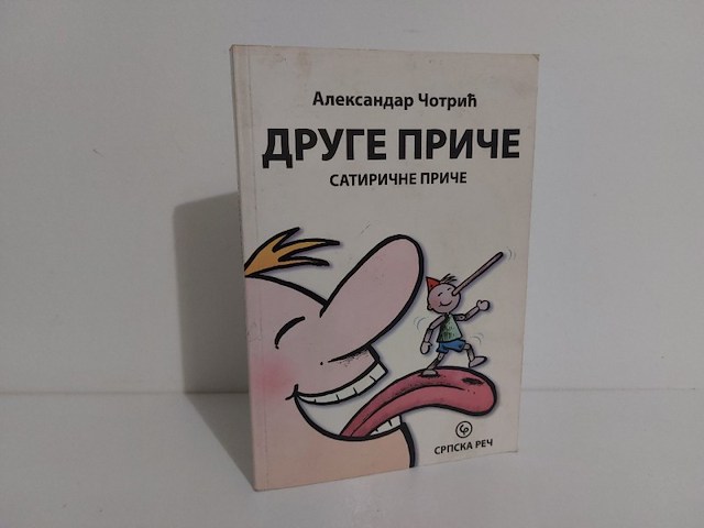 Druge priče satirične priče - Aleksandar Čotrić