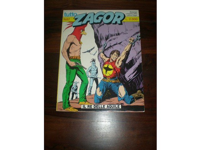 ZAGOR TUTTO 67 IL  RE  DELLE  AQUILE*