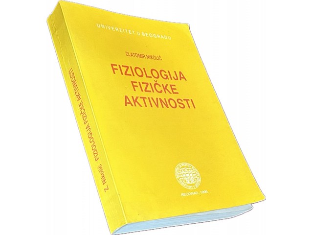 Fiziologija fizičke aktivnosti-Zlatomir Nikolić