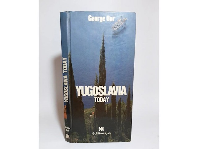 Yugoslavia today, George Oor - Jugoslavija danas