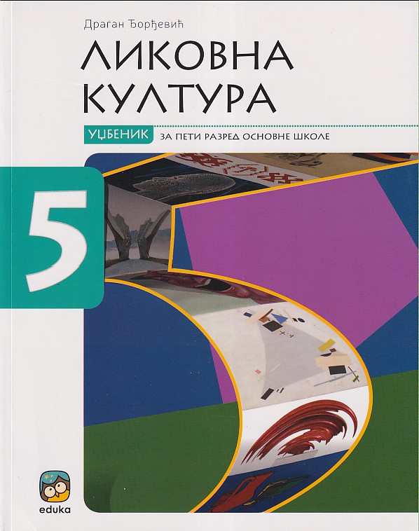 LIKOVNA KULTURA udžbenik za 5. razred osnovne škole (Eduka)