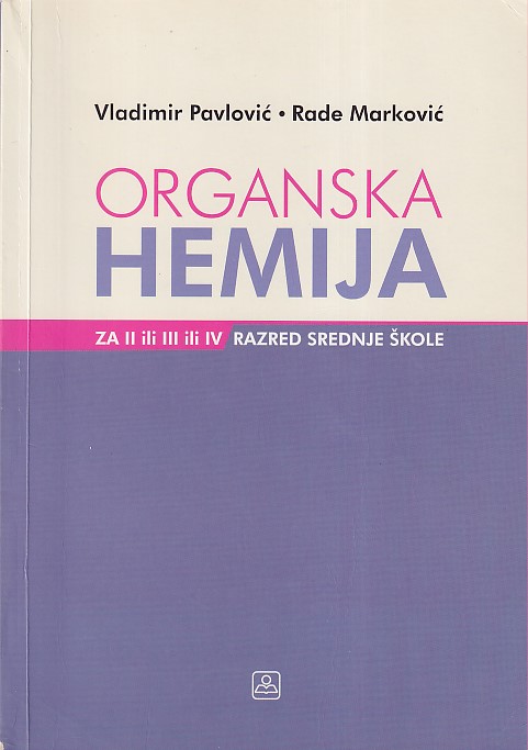 ORGANSKA HEMIJA za 2., 3. i 4. razred srednje škole (Zavod za udžbenike)