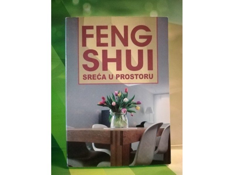 Feng Shui - Sreća u Prostoriji