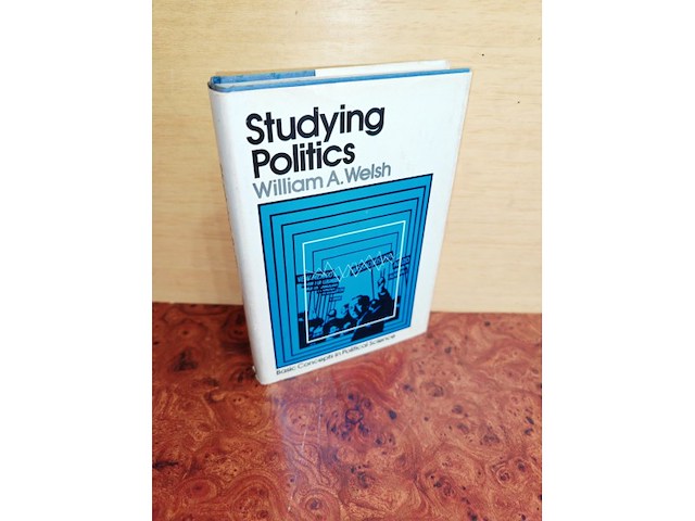 Studying Politics-  William Welsh
