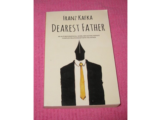 Franz Kafka - DEAREST FATHER