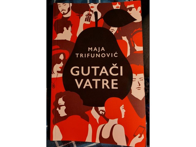 Knjiga GUTAČI VATRE Maja Trifunović