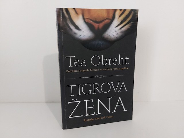 Tigrova žena  - Tea Obreht