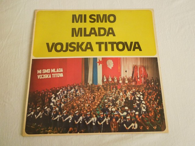 mi smo mlada vojska titova