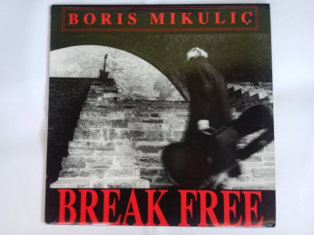 Boris Mikulic - Break Free