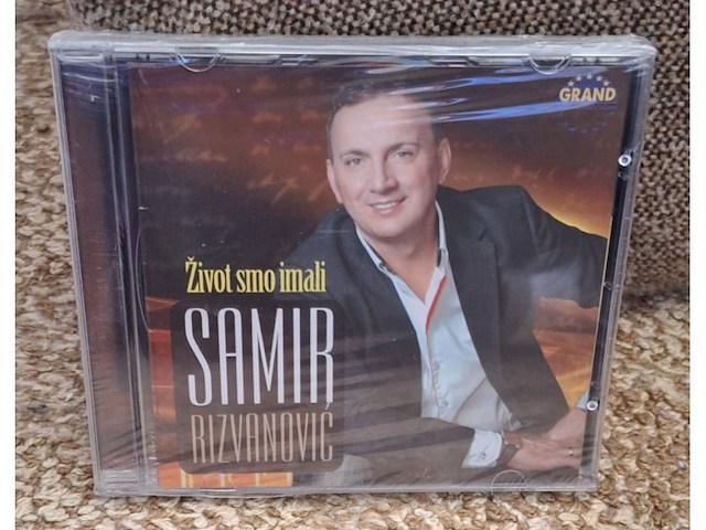 CD-SAMIR RIZVANOVIĆ-ŽIVOT SMO IMALI-NOVO U CELOFANU