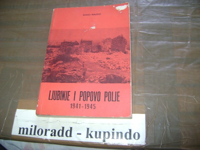 Ljubinje i Popovo polje 1941-1945 Simo Radić