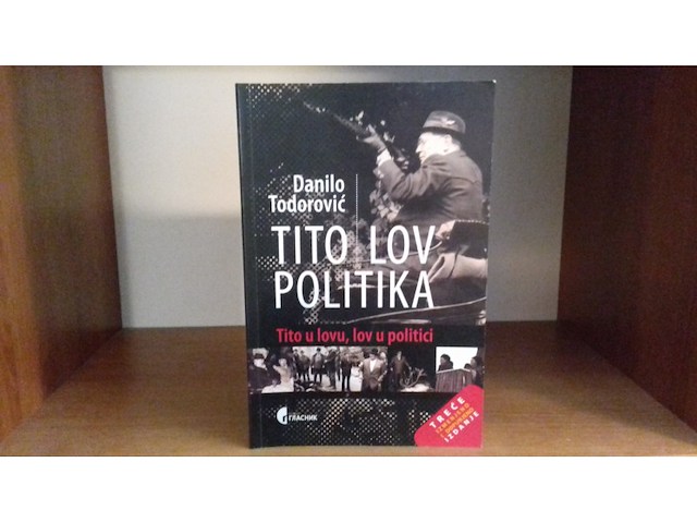 TITO - LOV - POLITIKA,Danilo Todorović