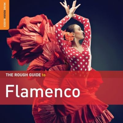 The Rough Guide To Flamenco