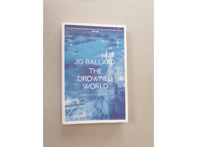 The Drowned World  - J.G. Ballard