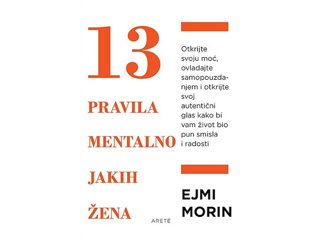 13 pravila mentalno jakih žena - Ejmi Morin