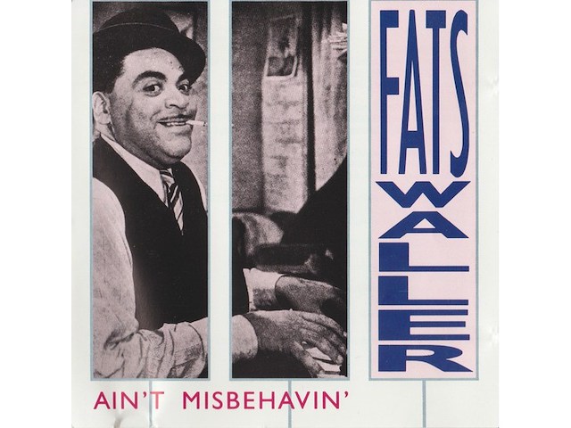 Fats Waller – Ain`t Misbehavin`