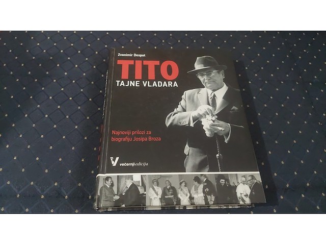 Tito/Tajne vladara/Zvonimir Despot