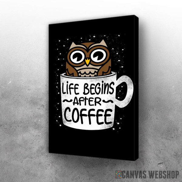 Slika Life Begins After Coffee