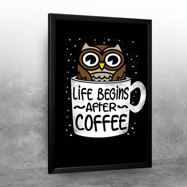 Life Begins After Coffee