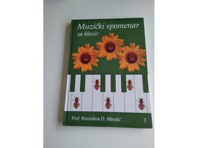 Muzicki spomenar za klavir I -  Branislava Mandic