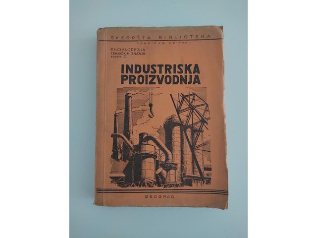 Enciklopedija tehničkih znanja Industriska proizvodnja