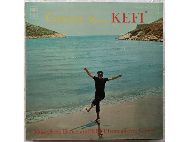 VARIOUS  -  GREECE  IS .... KEFI