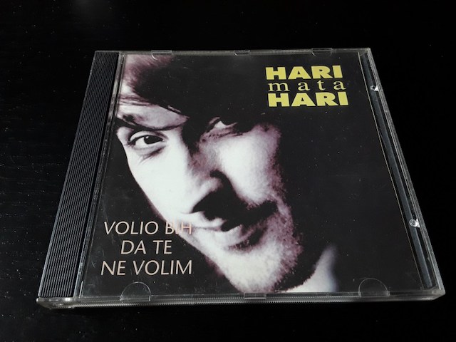 Hari Mata Hari - Volio bih da te ne volim