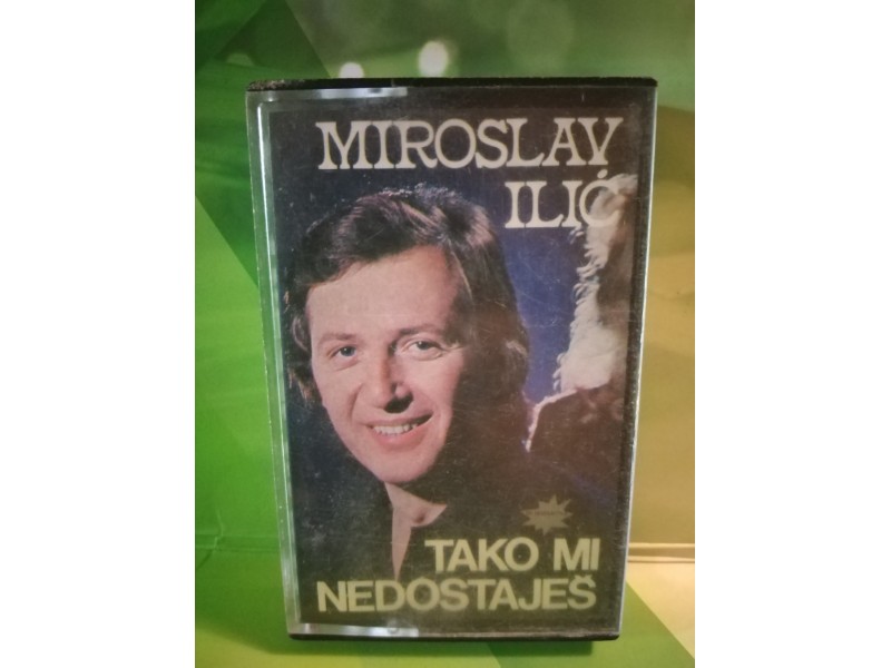 Miroslav Ilić - Tako mi Nedostaješ