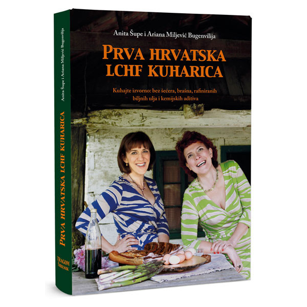 Prva hrvatska LCHF kuharica (E-knjiga)