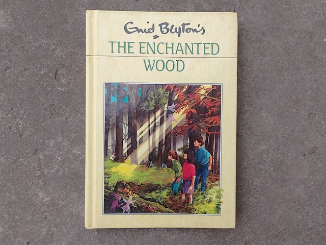 THE ENCHANTED WOOD, Enid Blyton
