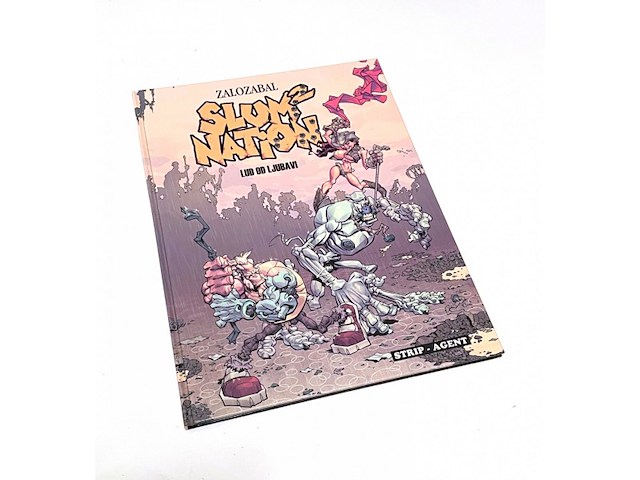 Slum Nation 2 - Lud od ljubavi HC  Strip Agent