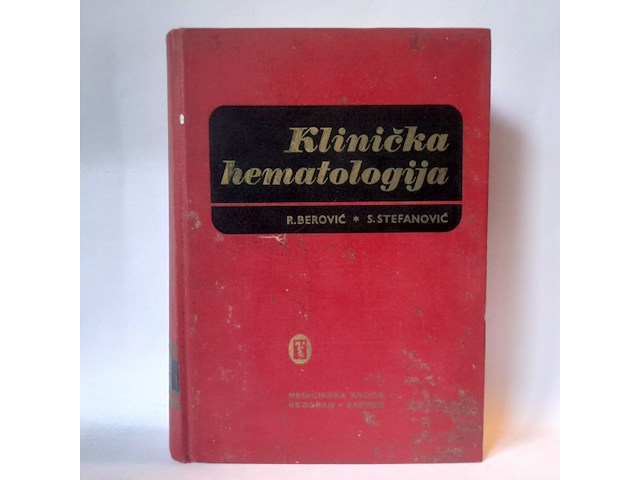 KLINIČKA HEMATOLOGIJA - Berović/Stefanović
