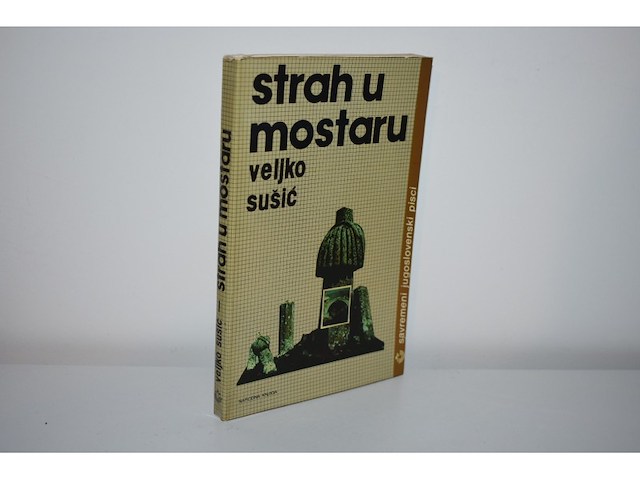 - Strah u Mostaru - Veljko Susic