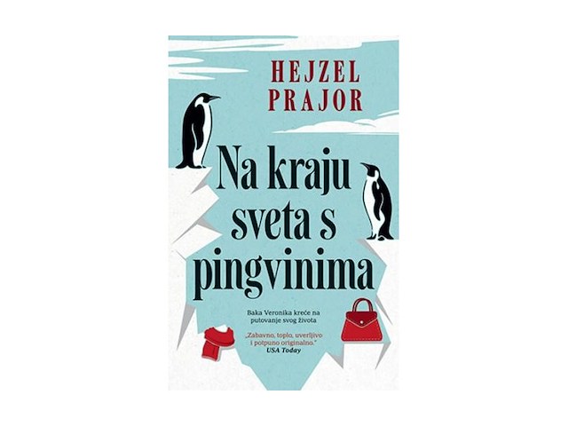 Na kraju sveta s pingvinima - Hejzel Prajor