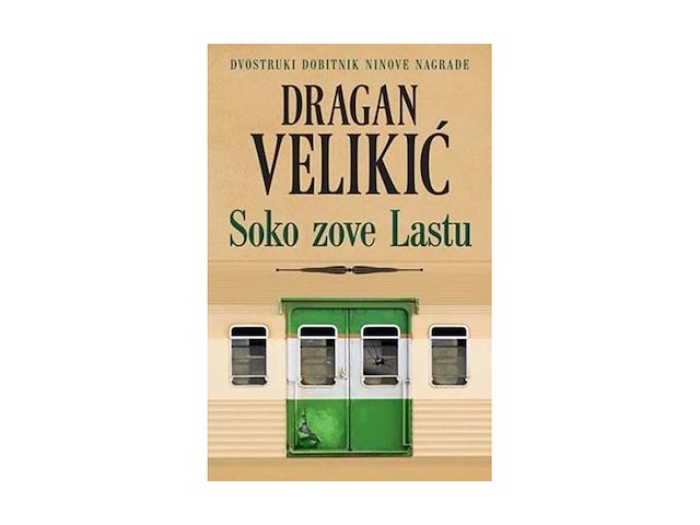 Soko zove Lastu - Dragan Velikić