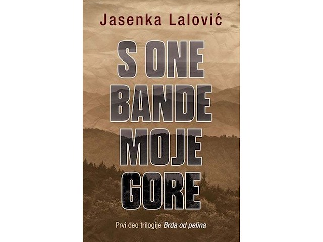 S one bande moje gore - Jasenka Lalović