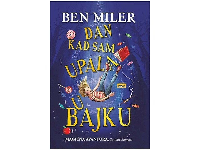 Dan kad sam upala u bajku - Ben Miler