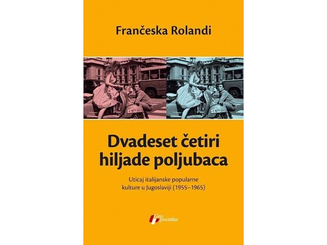 Dvadeset četiri hiljade poljubaca - Frančeska Rolandi