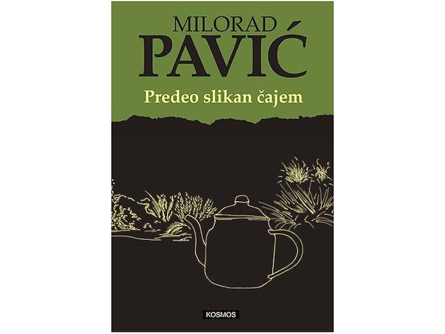 Predeo slikan čajem - Milorad Pavić