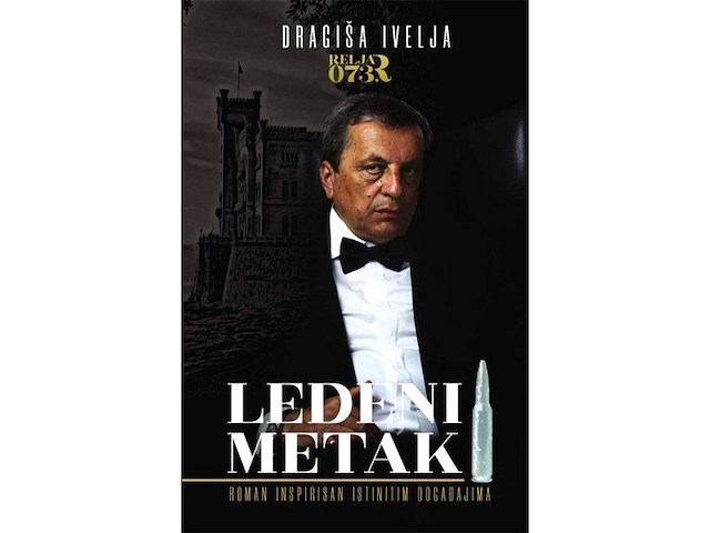 Ledeni metak - Dragiša Ivelja