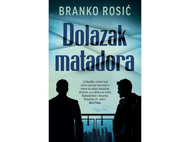 Dolazak matadora - Branko Rosić