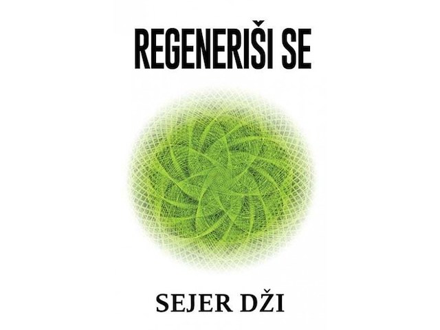 Regeneriši se - Sejer Dži