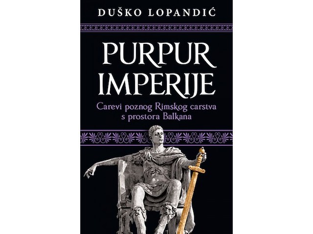 Purpur imperije - Duško Lopandić