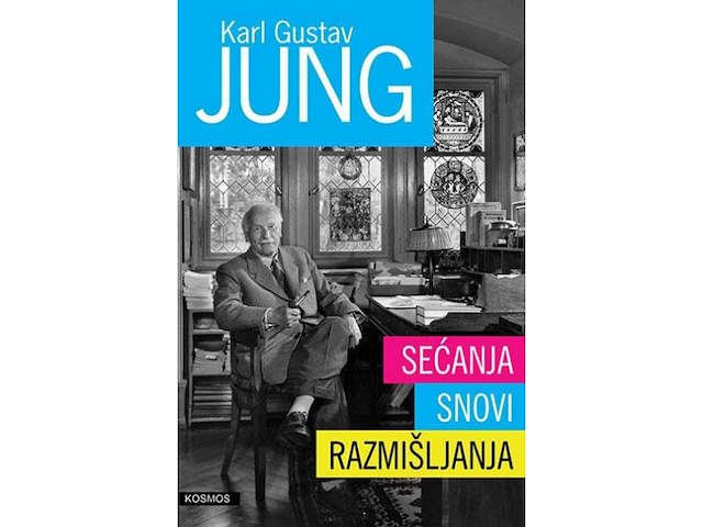 Sećanja, snovi, razmišljanja - Karl Gustav Jung