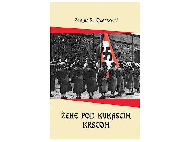 Žene pod kukastim krstom - Zoran Cvetković