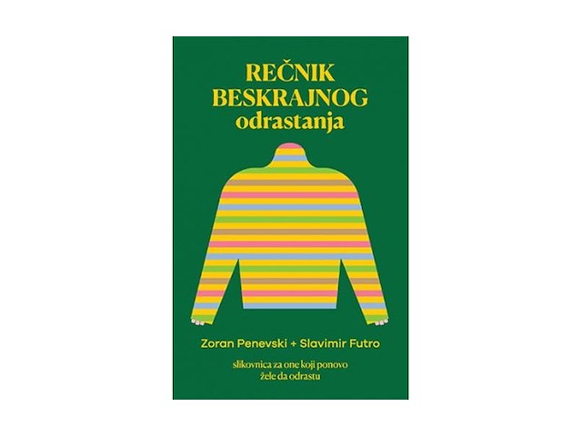 Rečnik beskrajnog odrastanja - Zoran Penevski