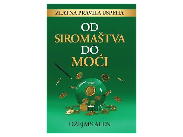 Od siromaštva do moći - Džejms Alen