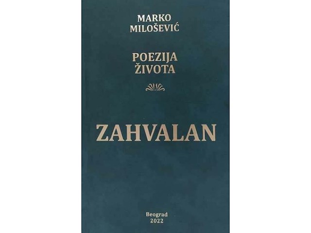 Poezija života: Zahvalan - Marko Milošević