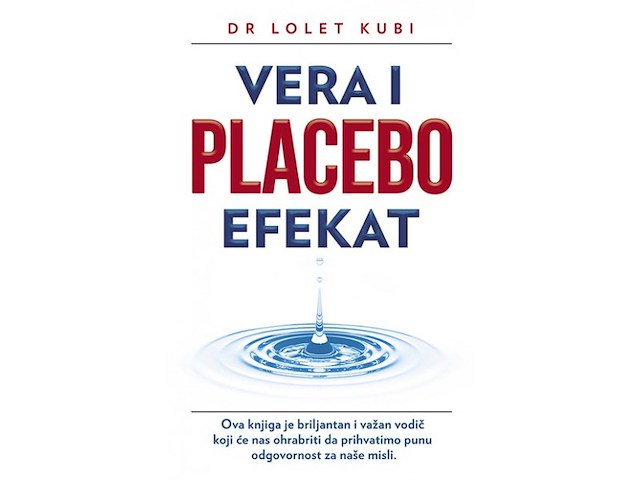 Vera i placebo efekat - Lolet Kubi